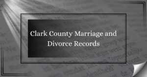 Clark County Marriage and Divorce Records